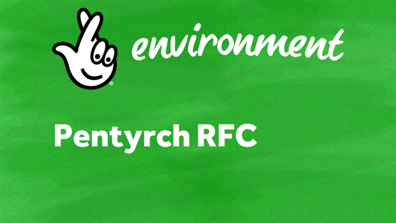 Sustainble sport with Pentyrch RFC - Good Causes - National Lottery ...